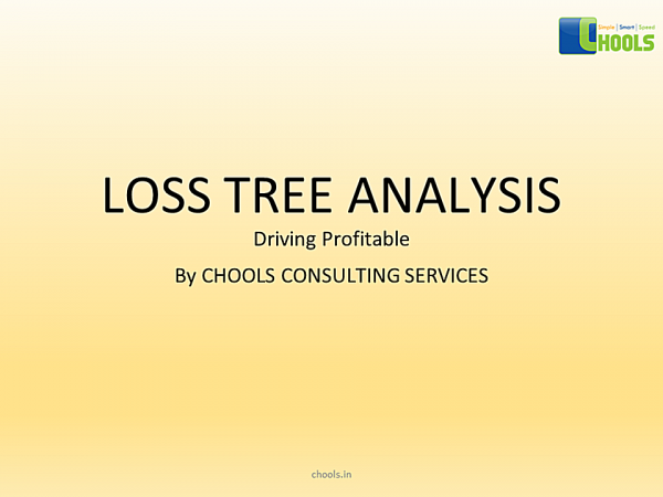 Driving Profitability- Loss Tree Analysis – Chools
